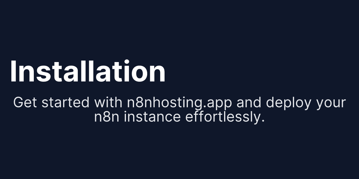 Installation - Self-Host n8n with Ease!